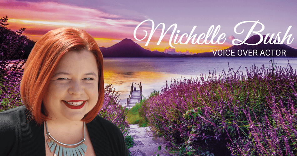 Michelle Bush | Voice Over Actor